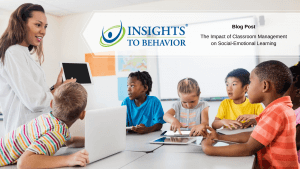 The Impact of Classroom Management on Social-Emotional Learning ...