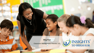 Classroom Management Theories 101 | Insights to Behavior