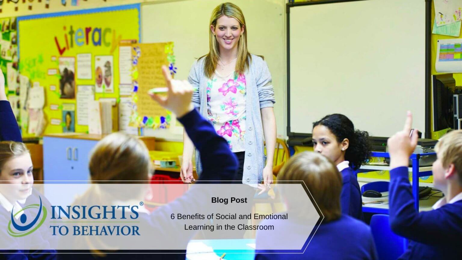 6 Benefits of Social and Emotional Learning in the Classroom | Insights ...