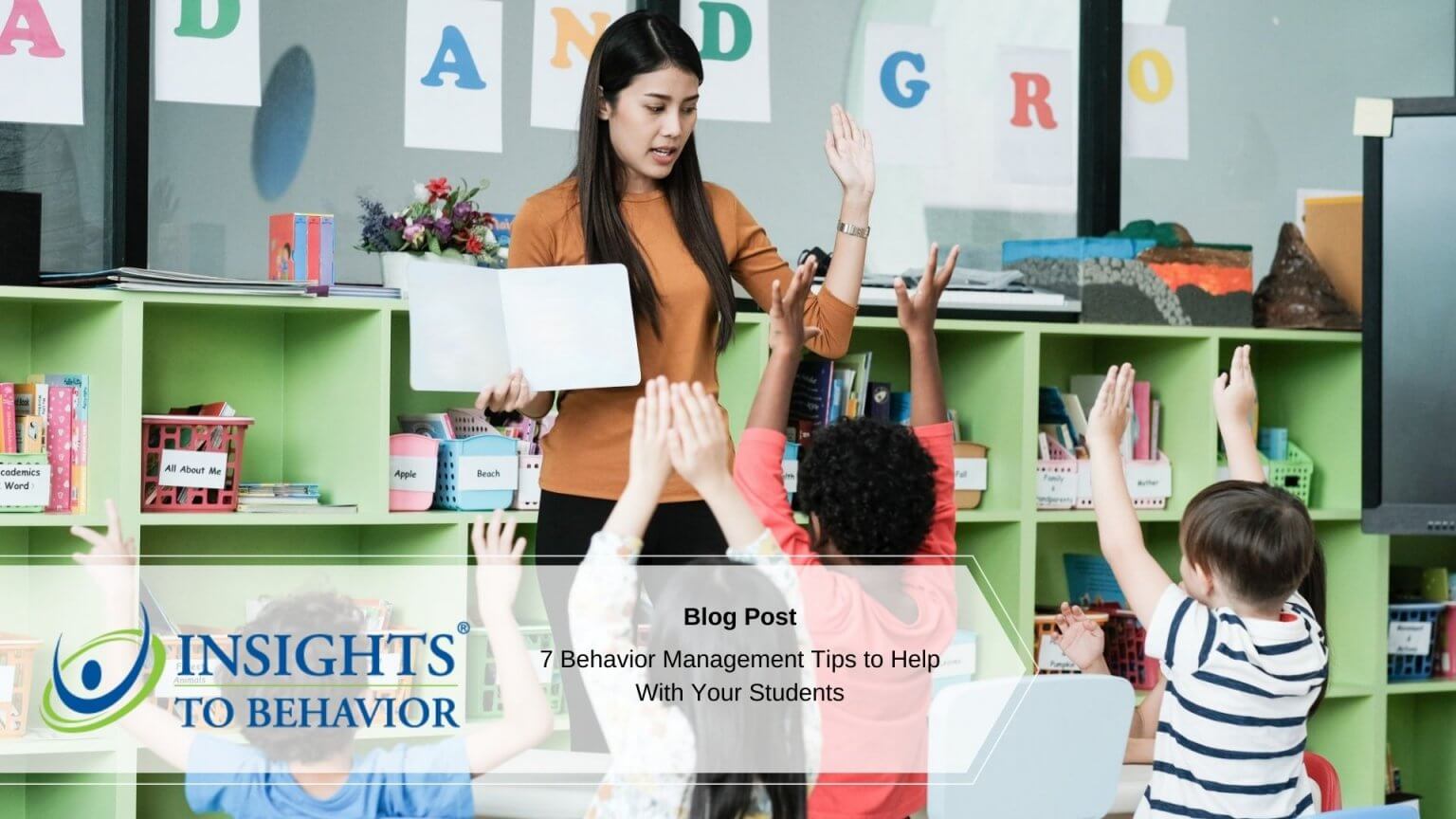 7 Behavior Management Tips to Help With Your Students | Insights to ...