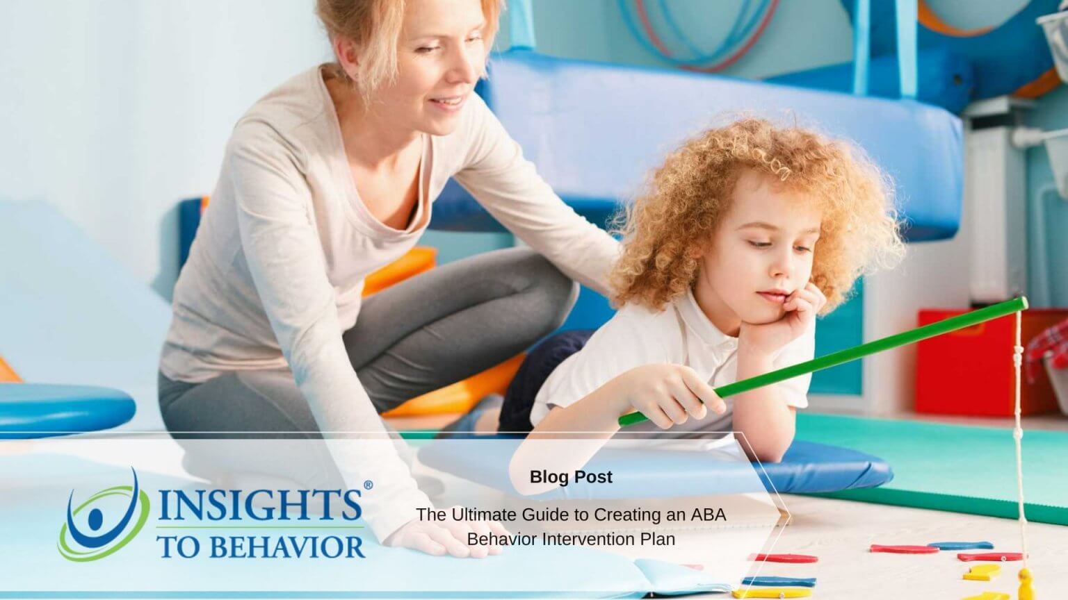 The Ultimate Guide to Creating an ABA Behavior Intervention Plan ...
