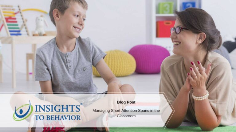 Managing Short Attention Spans in the Classroom | Insights to Behavior Managing Short Attention Spans in the Classroom | Insights to Behavior